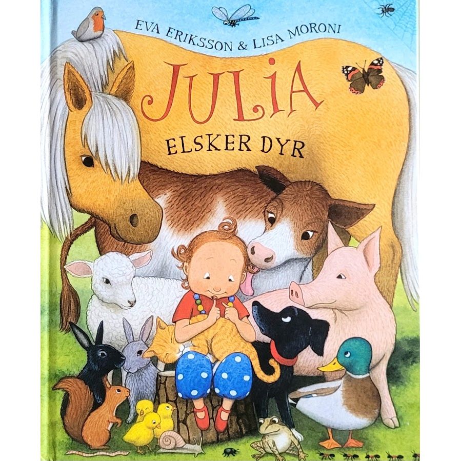 Julia elsker dyr, brukte bøker av Eva Eriksson og Lisa Moroni – Inventaret
