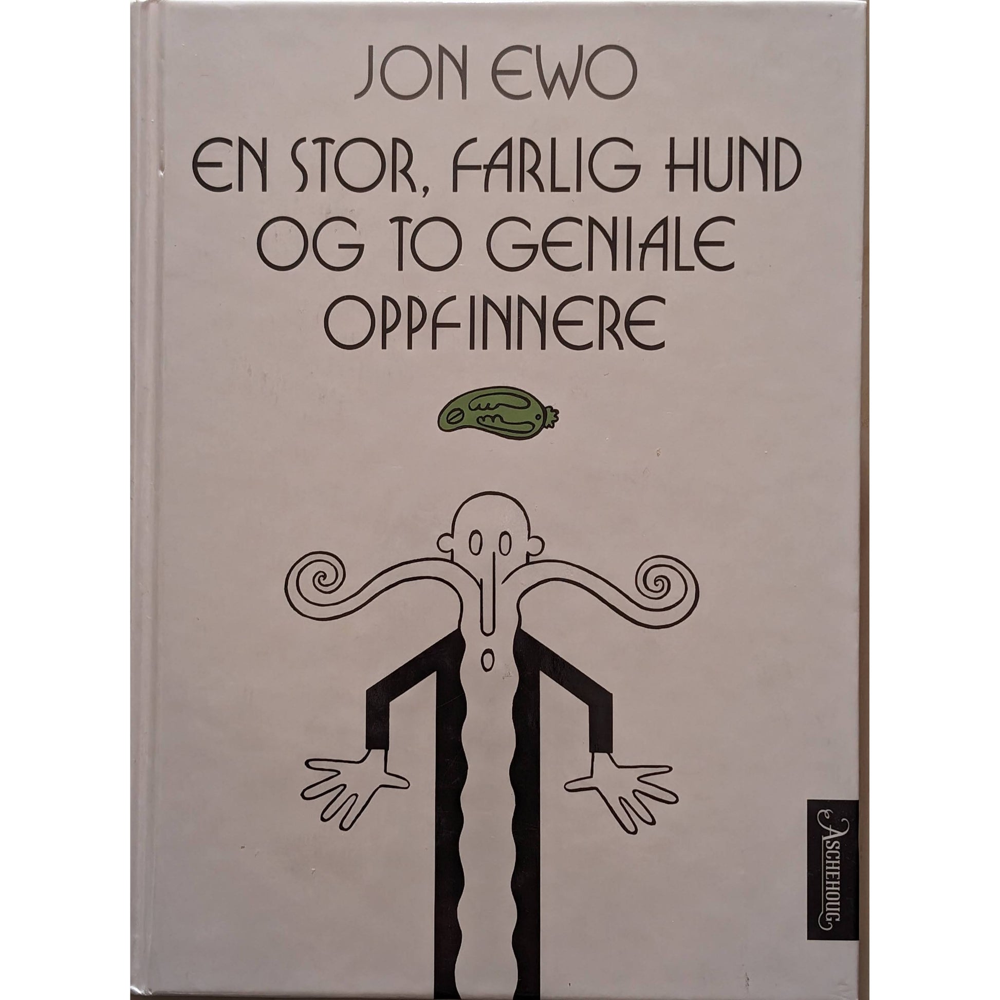 En stor, farlig hund og to geniale oppfinnere, brukte bøker av Jon Ewo ...