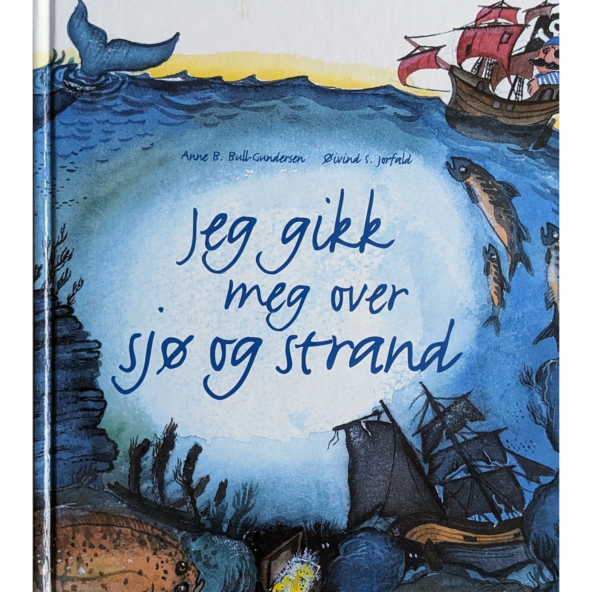 Jeg gikk meg over sjø og strand, brukte bøker av Anne. B. Bull ...